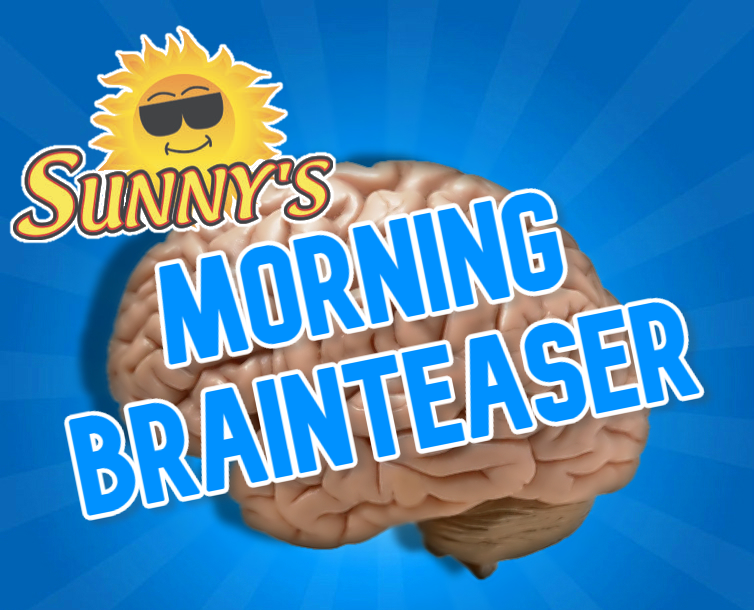 06/19/26 SUNNY'S MORNING BRAINTEASER - 101 Country WBDC